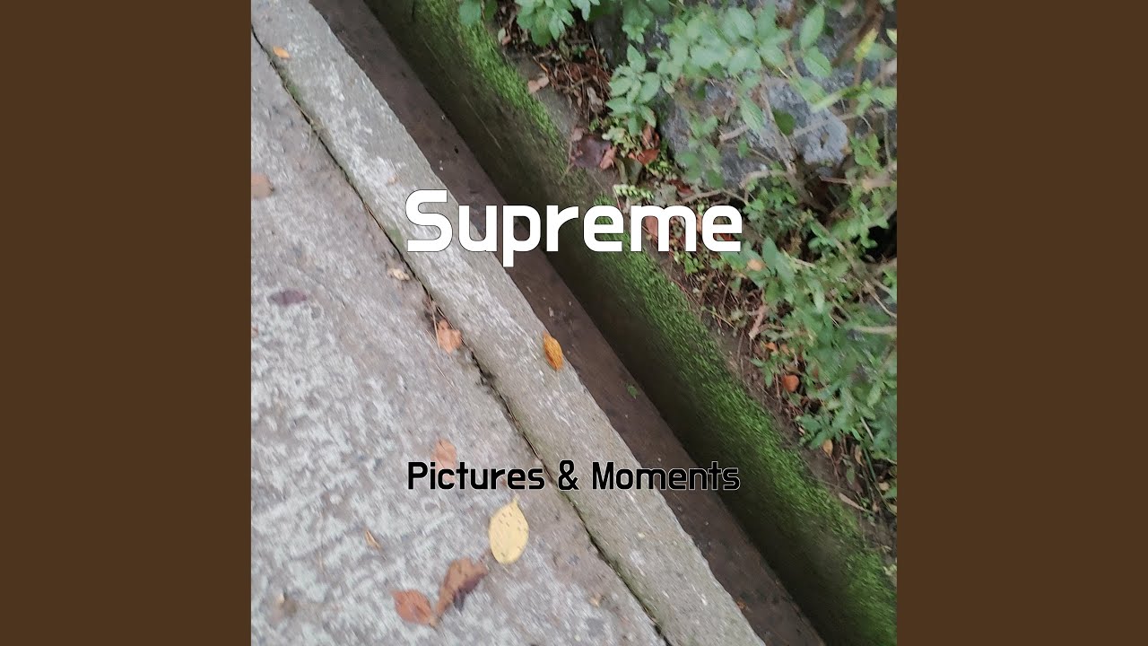 Supreme - YouTube