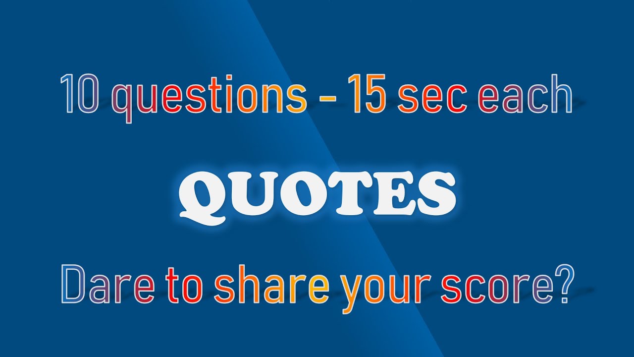 Who said that ? 10 quotes, 15 sec to find who said each of them. Show ...