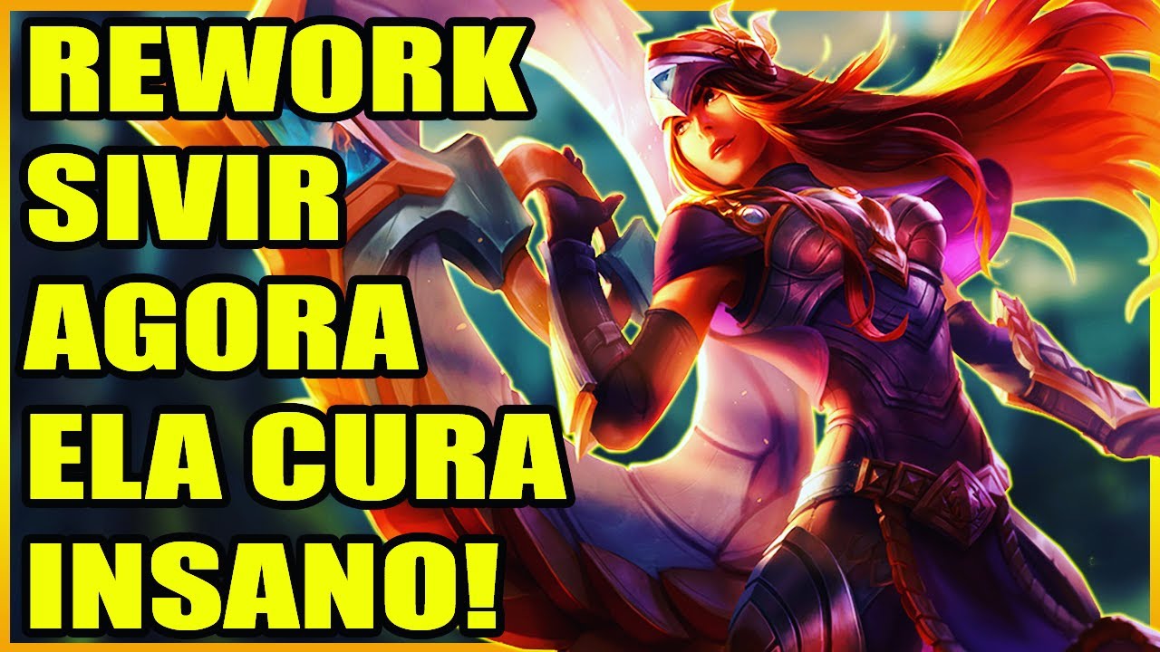 Rework Sivir Completo: Ela Agora Cura No E - League Of Legends - YouTube