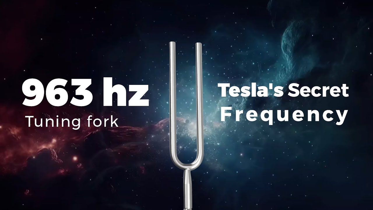 963 Hz Tuning Fork | The Hidden Solfeggio Tesla Frequency | Deep sleep ...