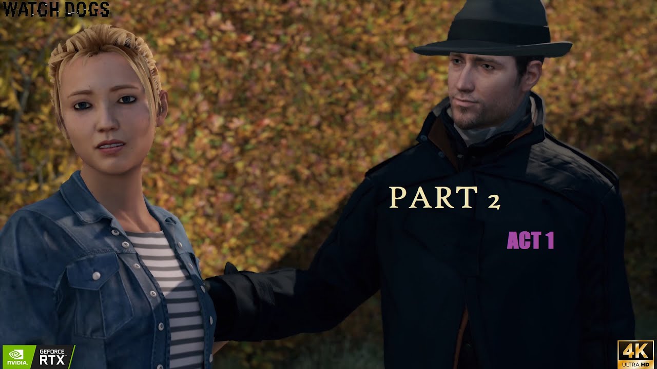 Watch Dogs Part 2 - BIG BROTHER Gameplay Walkthrough 4K Ultra Settings ...