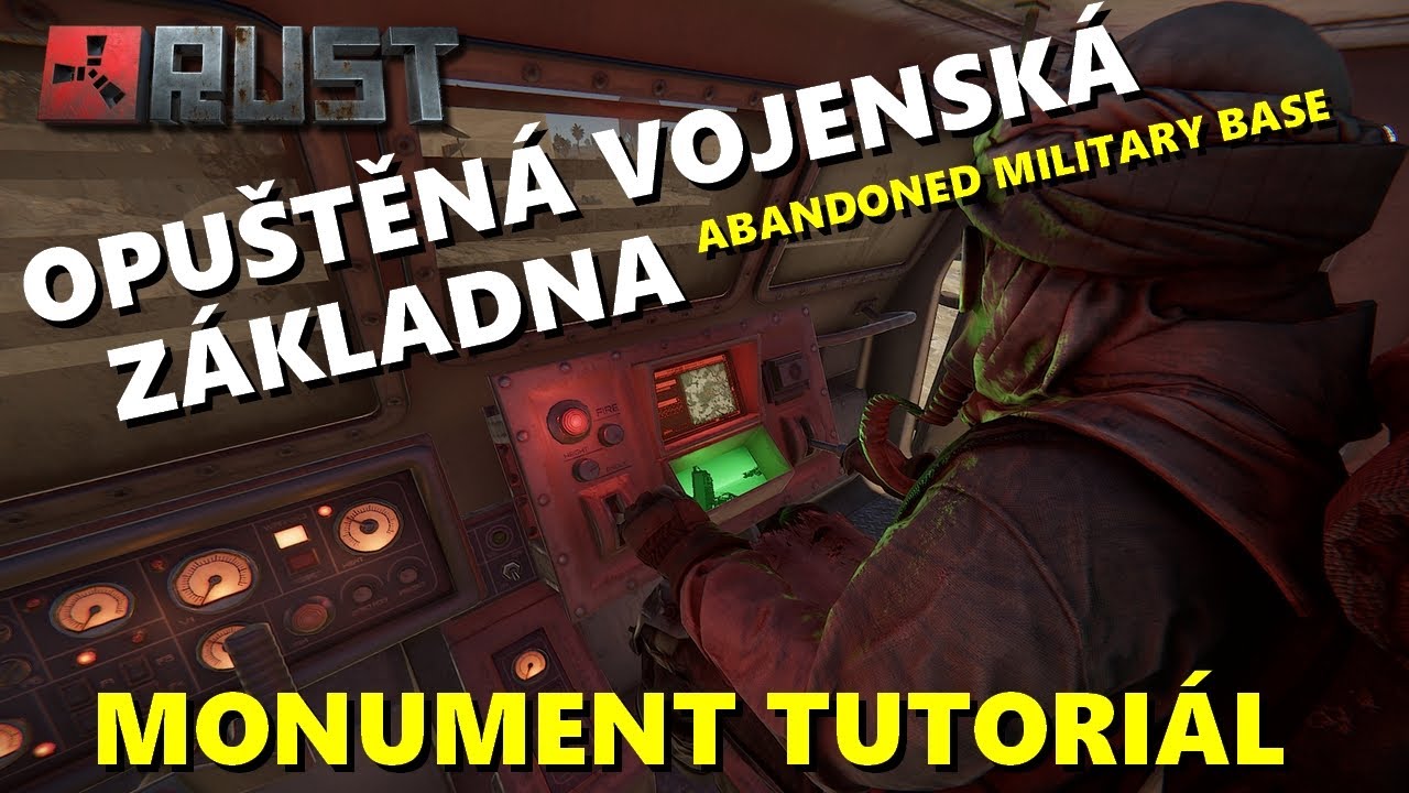 RUST | Monument - Opuštěná vojenská základna (Abandoned Military Base ...