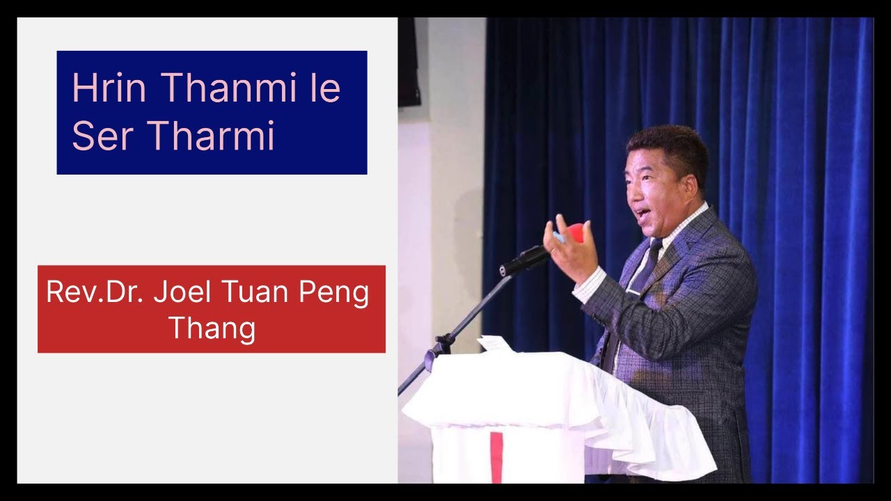 Hrin Thanmi le Ser Tharmi # Rev. Dr. Tuan Peng Thang # CCF Pudu - YouTube