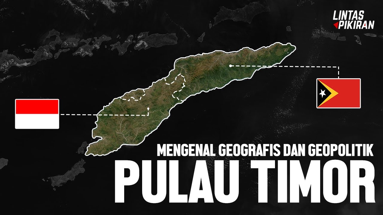 Mengenal Pulau Timor Yang Terdiri Dari Dua Negara Yaitu Indonesia Dan ...