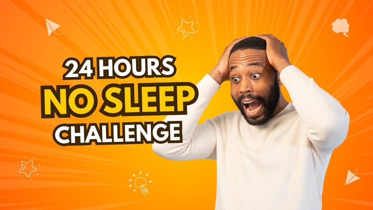 The Ultimate 24-Hour No-Sleep Challenge! - YouTube