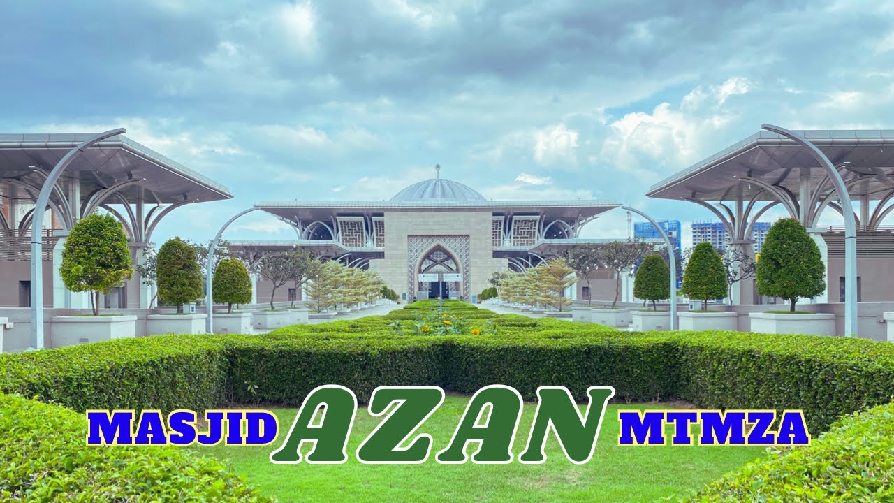 azan most beautiful masjid MTMZA Putrajaya Malaysia. @lightofpeace ...