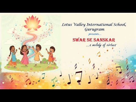 SWAR SE SANSKAR  - a melody of virtues