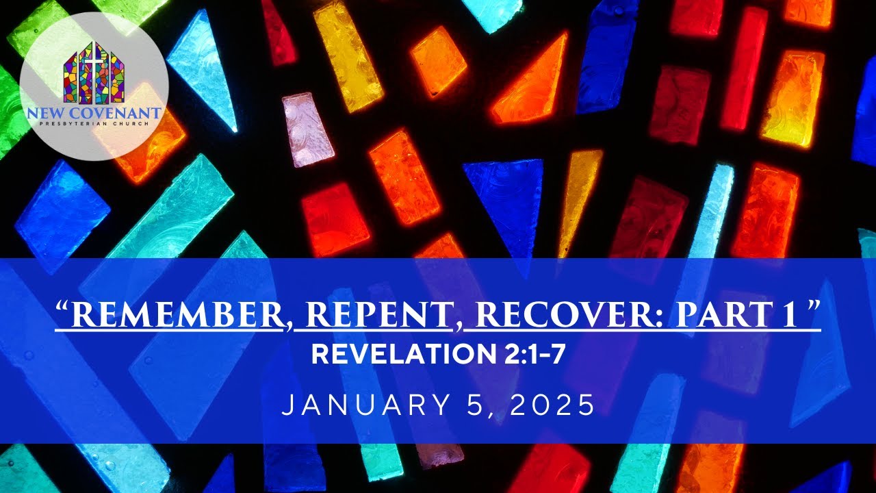 "Remember, Repent, Recover: Part 1" - YouTube