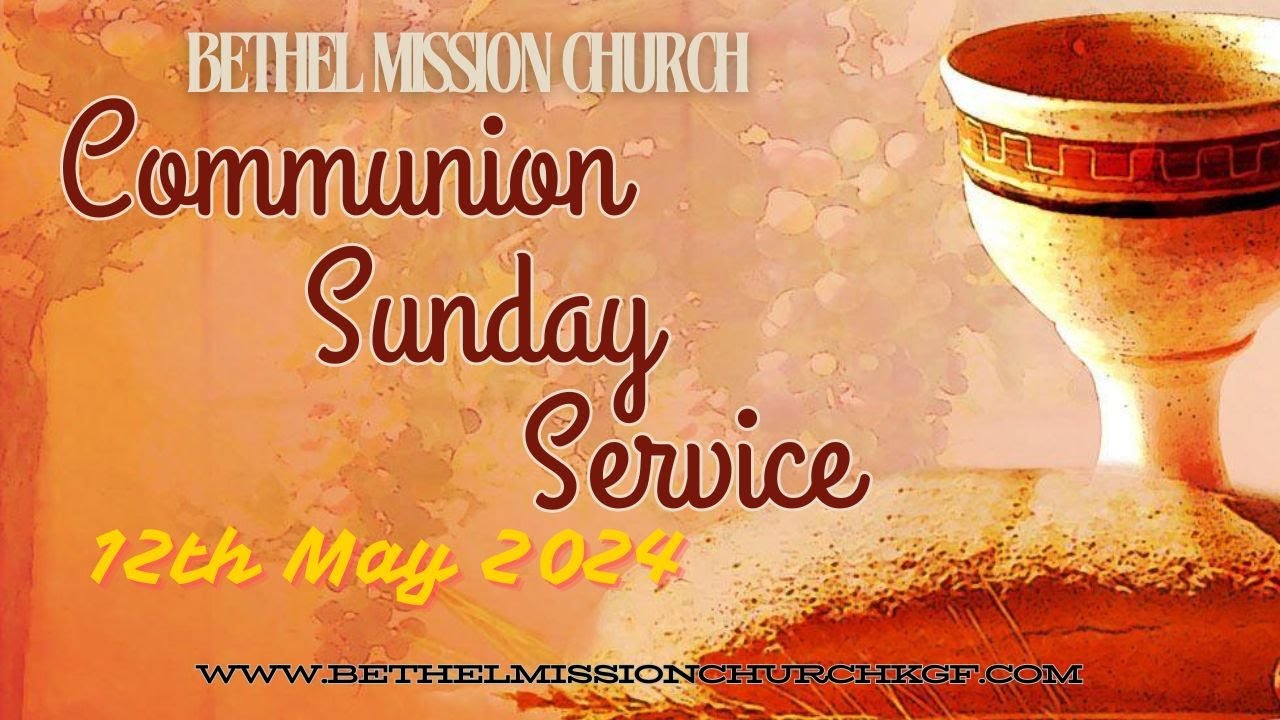 Bethel Mission Church is Live !!! Sunday Service ( 12th May 2024 ...