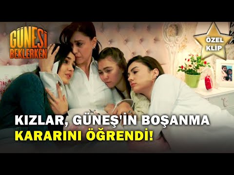 Kızlar, Güneş'in Boşanma Kararını Öğrendi! - Güneşin Kızları Özel Klip