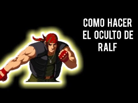 Como hacer el oculto de Ralf | KOF 2002 Magic Plus - YouTube