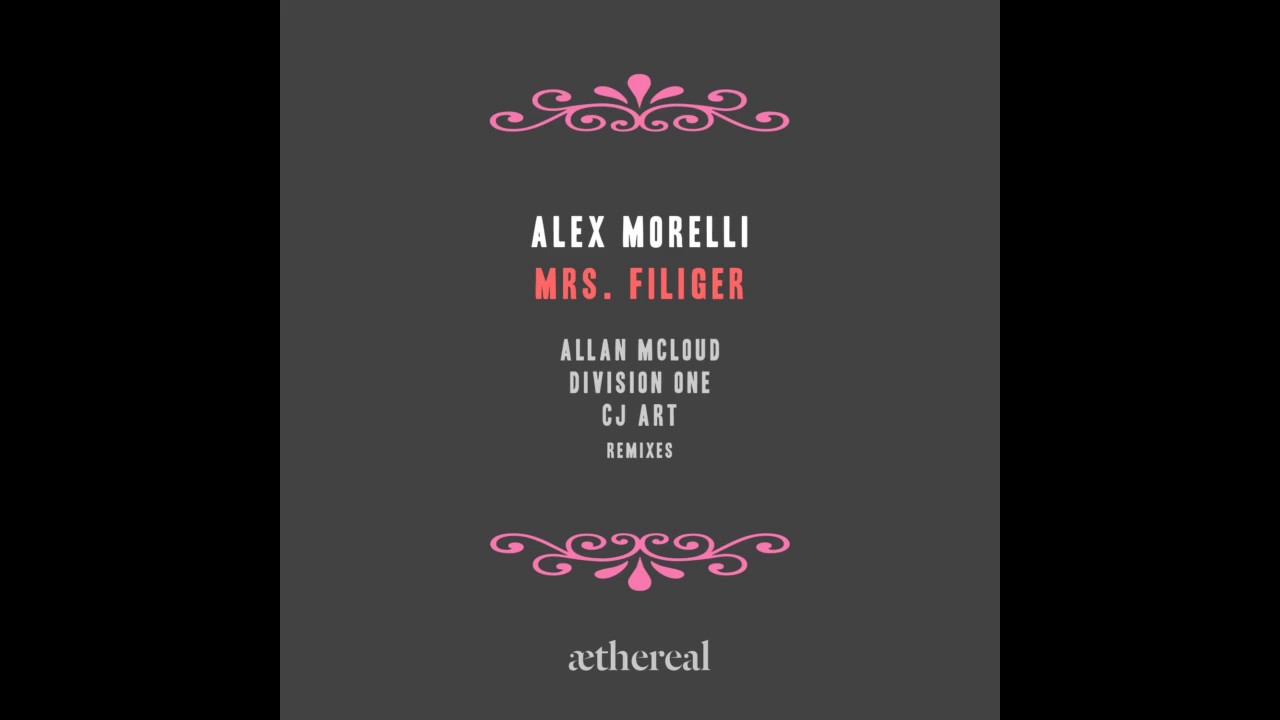 Alex Morelli - Mrs. Filiger (Allan Mcloud Remix) - YouTube