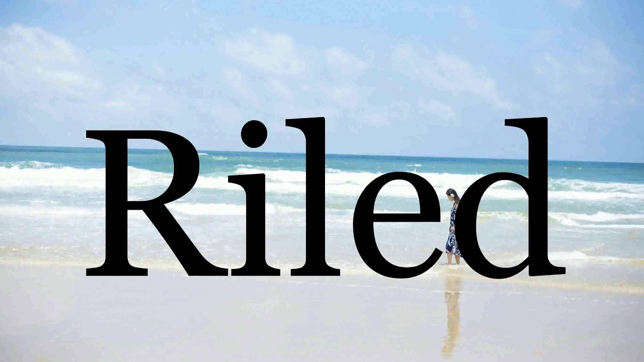 How To Pronounce Riled🌈🌈🌈🌈🌈🌈Pronunciation Of Riled - YouTube