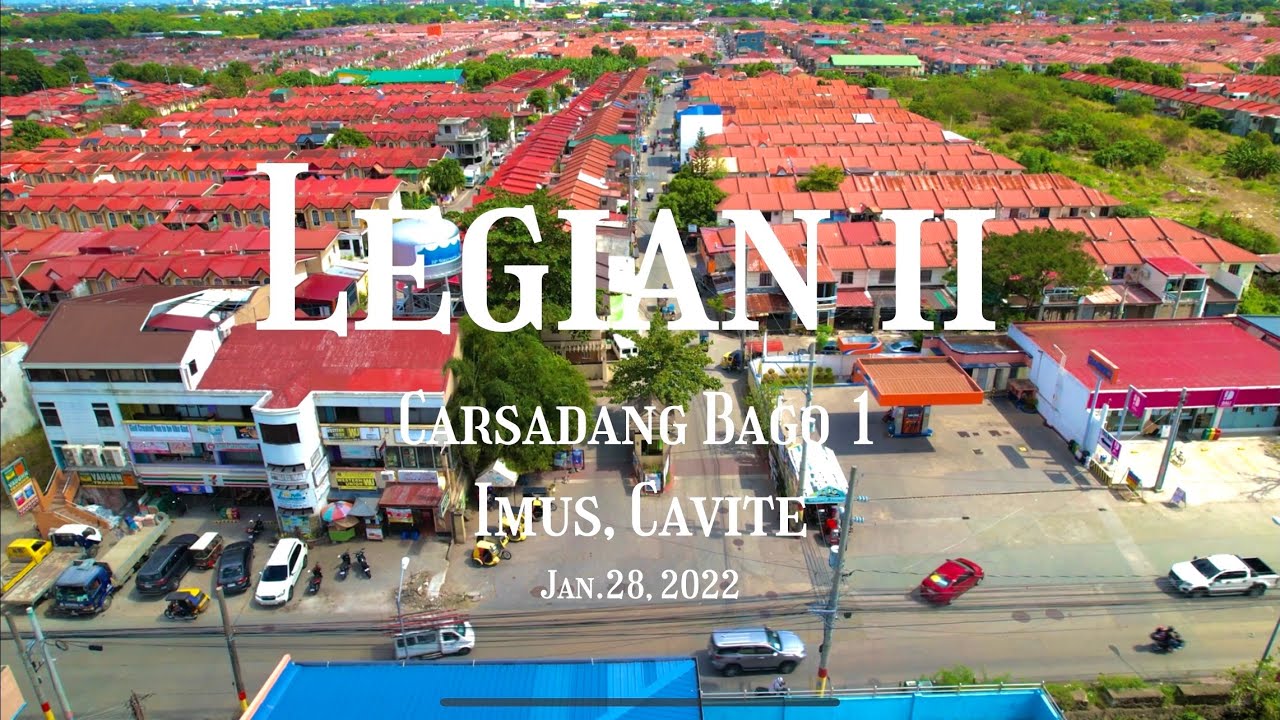 Legian II Carsadang Bago1 Imus, Cavite as of Jan.28, 2022 - YouTube
