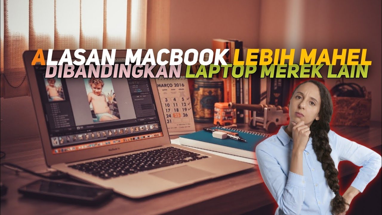 Inilah Alasan Macbook Lebih Mahal Dibandingkan Laptop Merk Lain - YouTube