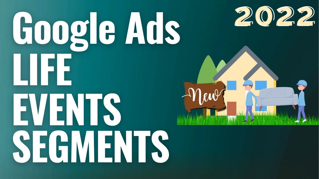Google Ads Life Events Segments Explained For Beginners 2022 - YouTube