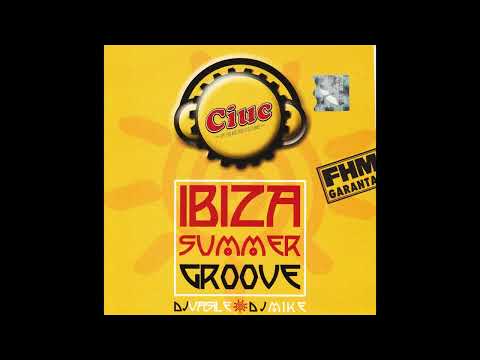 Ibiza Summer Groove - Dj Vasile & Dj Mike [FHM Romania 2001]