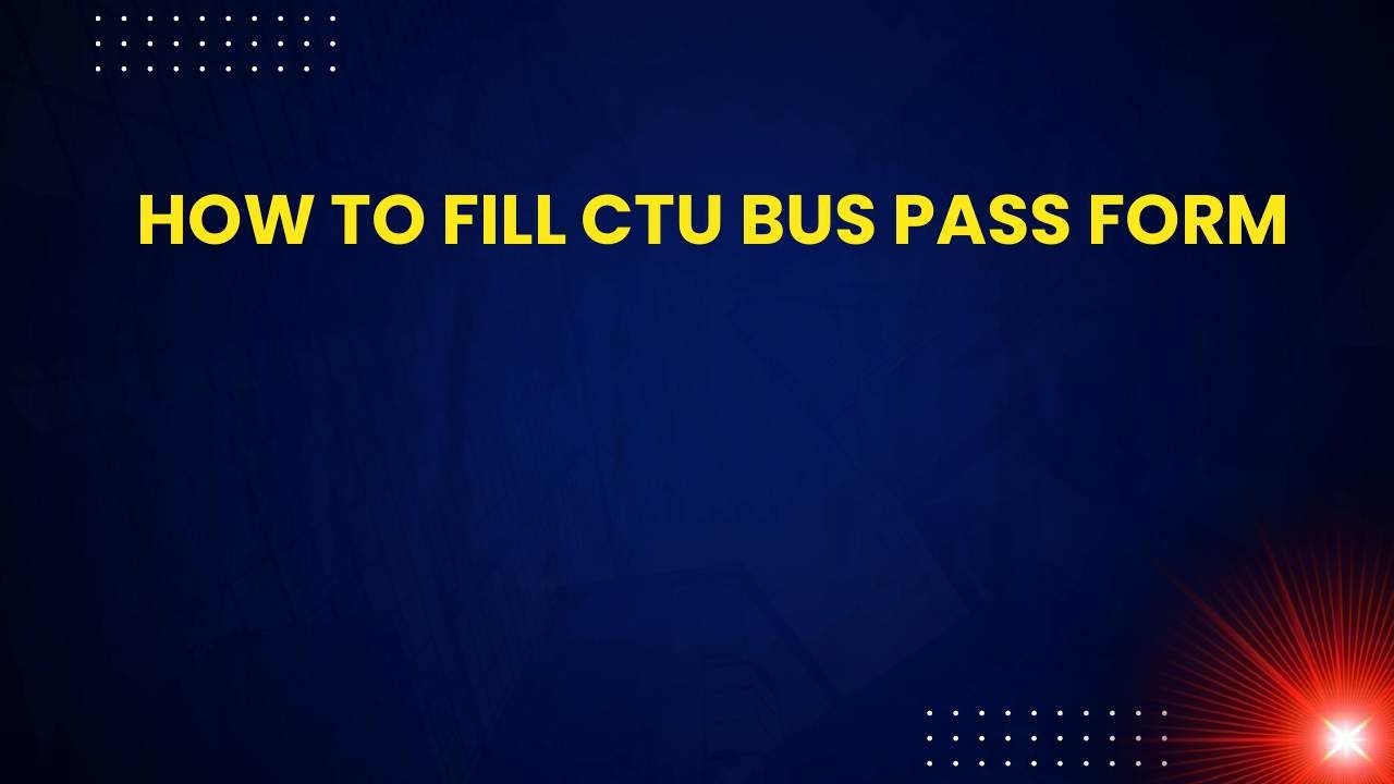 How to Fill CTU Bus Pass Form - YouTube