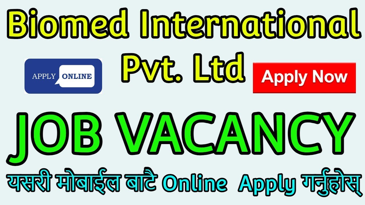 Biomed International Pvt Ltd Vacancy | job vacancy in nepal | Biomed ...