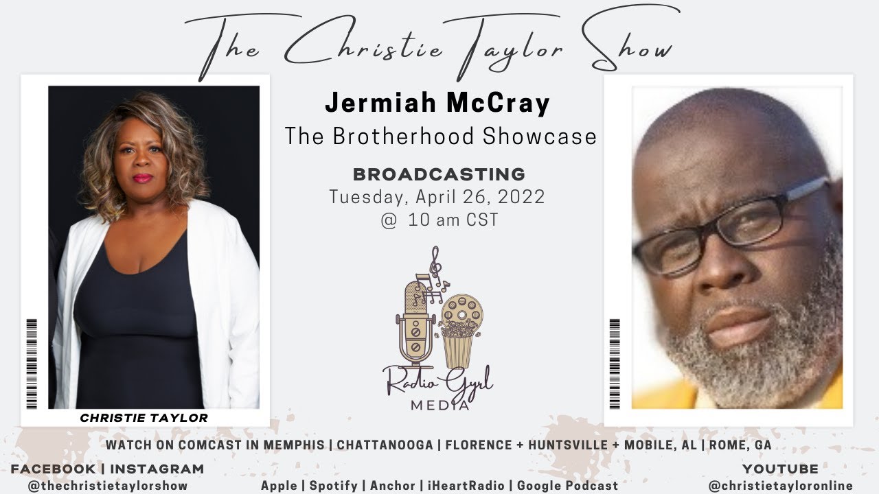 The Christie Taylor Show: Jermiah McCray | The Brotherhood Showcase ...