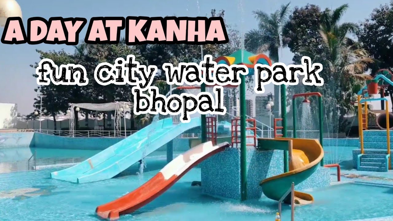 A day at kanha fun city amusement and water park (bhopal ...
