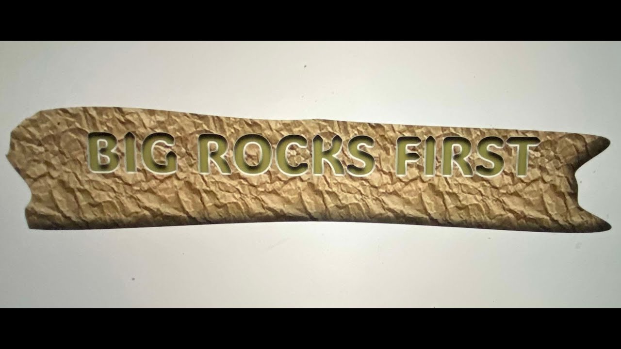 Big Rocks First (11-17-24) - YouTube