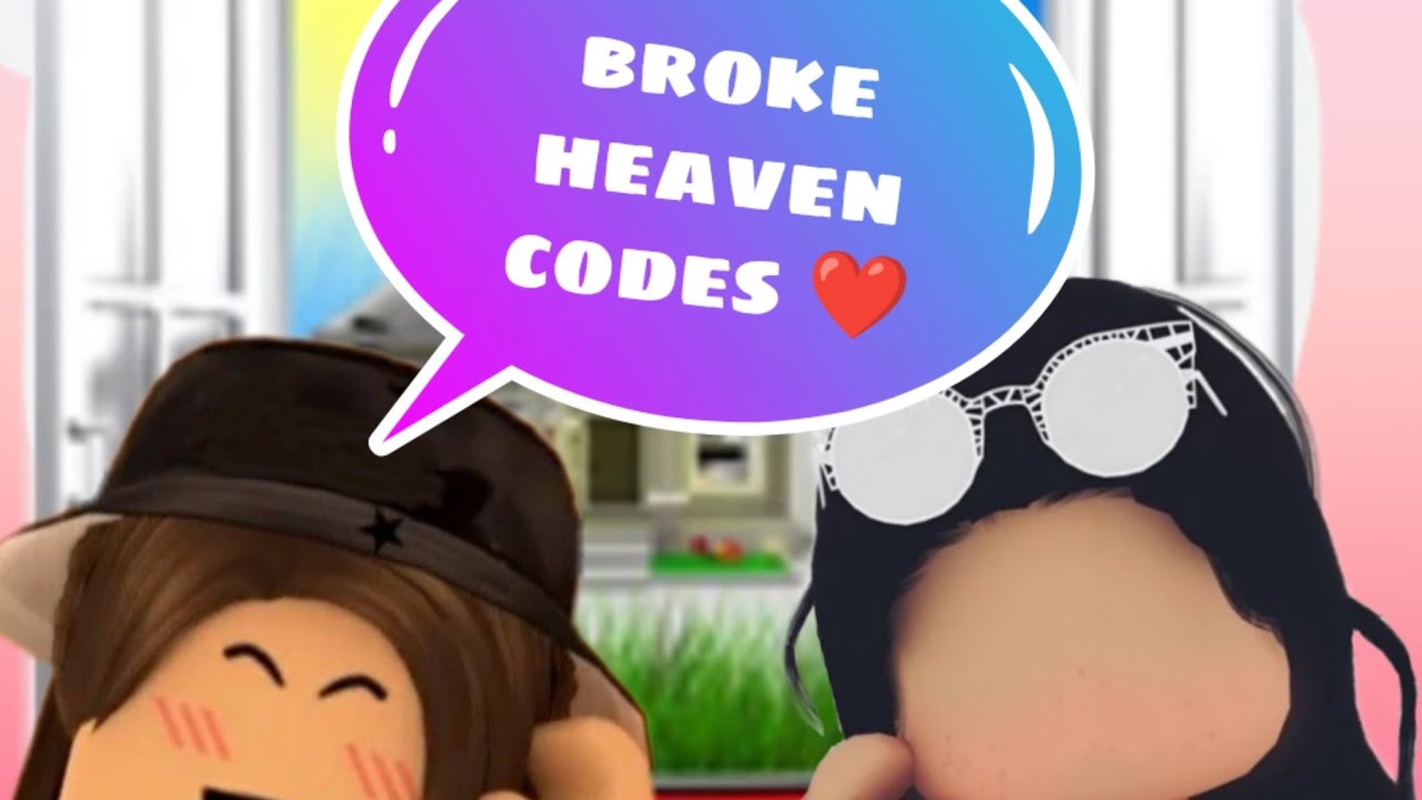 2 broke haven' code for girls and please like - YouTube