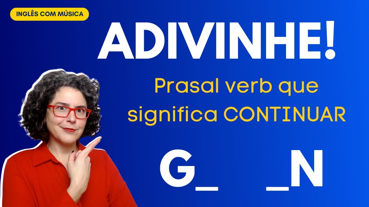 Adivinhe o PHRASAL VERB que significa CONTINUAR #inglescommusica # ...
