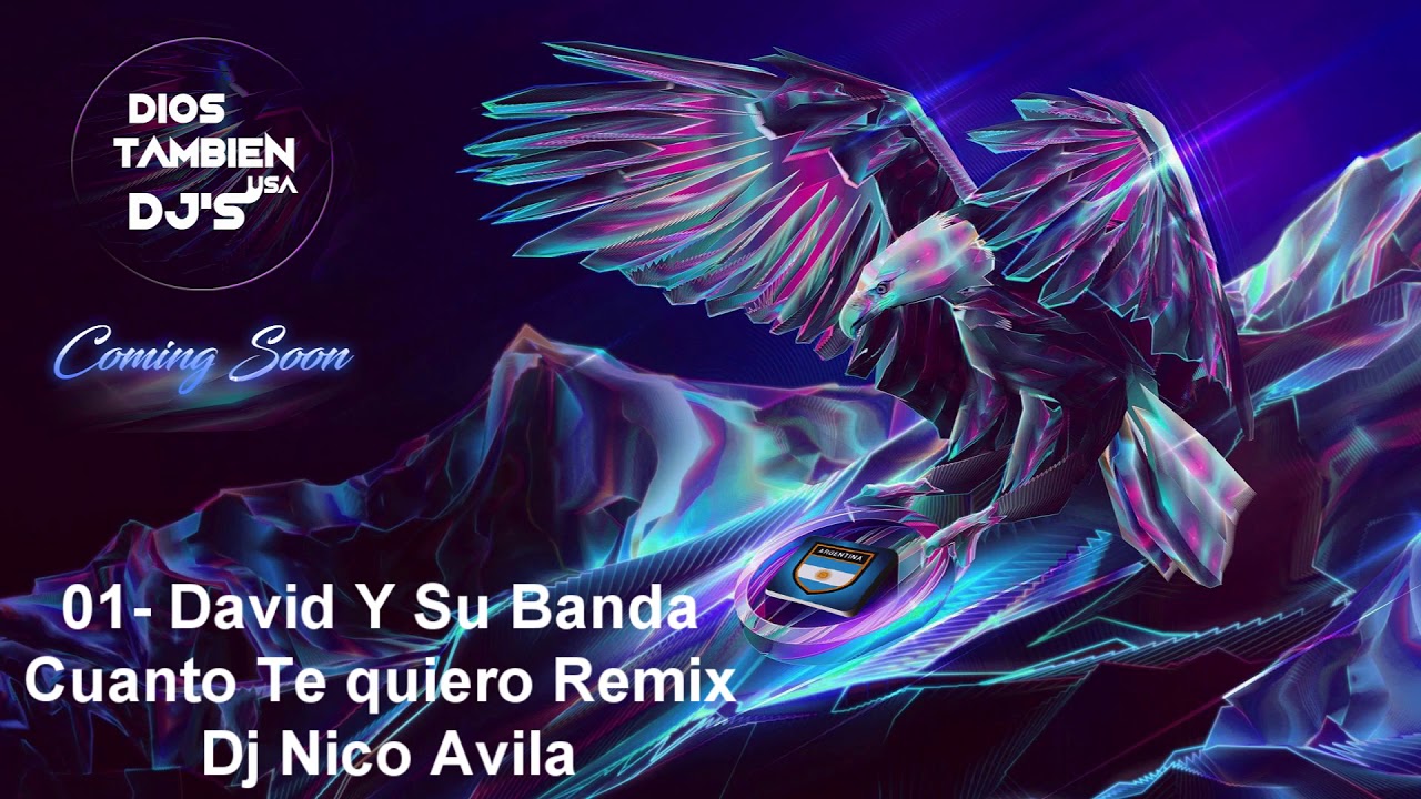 01 David Y Su Banda Cuanto Te quiero Remix Dj Nico Avila - YouTube