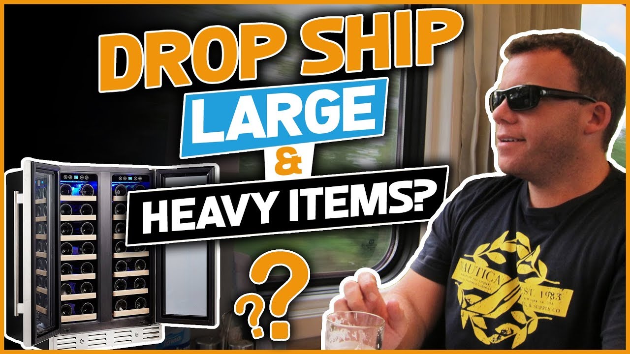 Drop Shipping Large & Heavy Items [Save $$$ On Shipping Fees] - YouTube