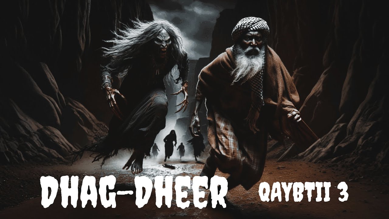 DHAGDHEER Qaybtii 3 ||Horror|| sheeko cabsi badan|| sheeko baqdin - YouTube