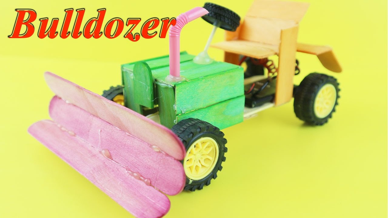 How To Make Bulldozer 2017 Toy - Powered Bulldozer DIY Toy | Electric ...