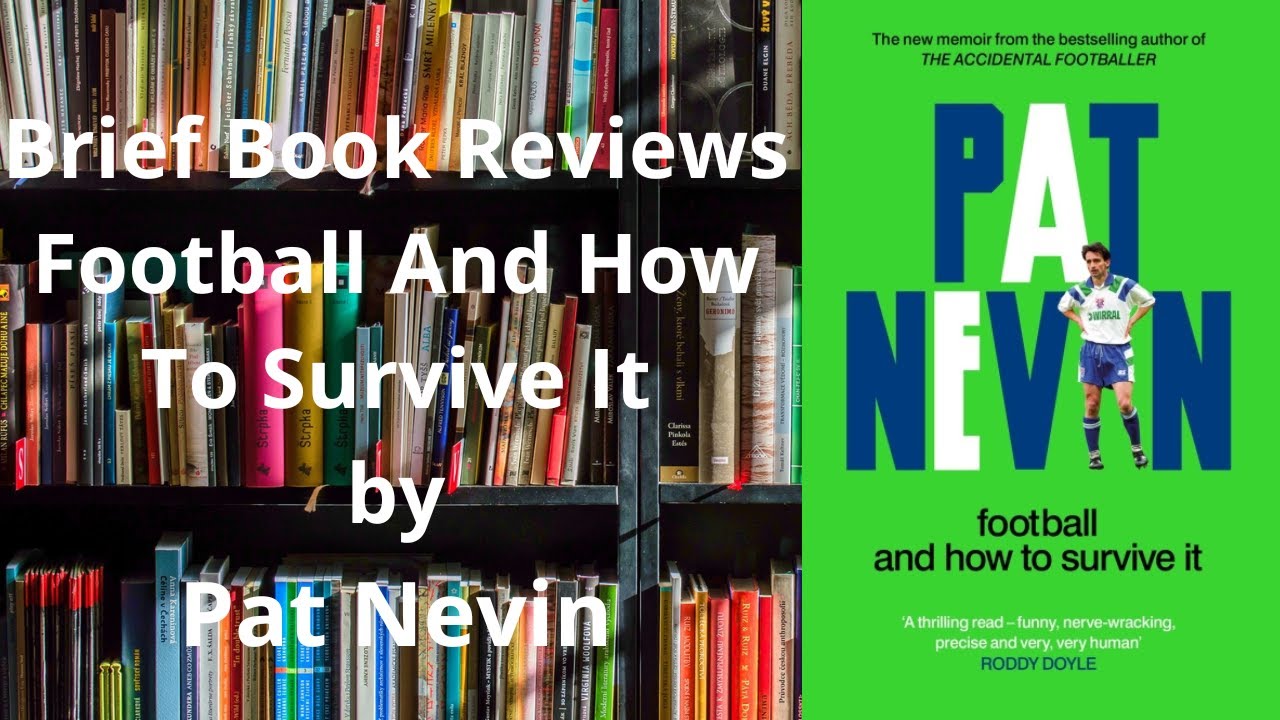 Brief Book Review - Football And How To Survive It by Pat Nevin - YouTube