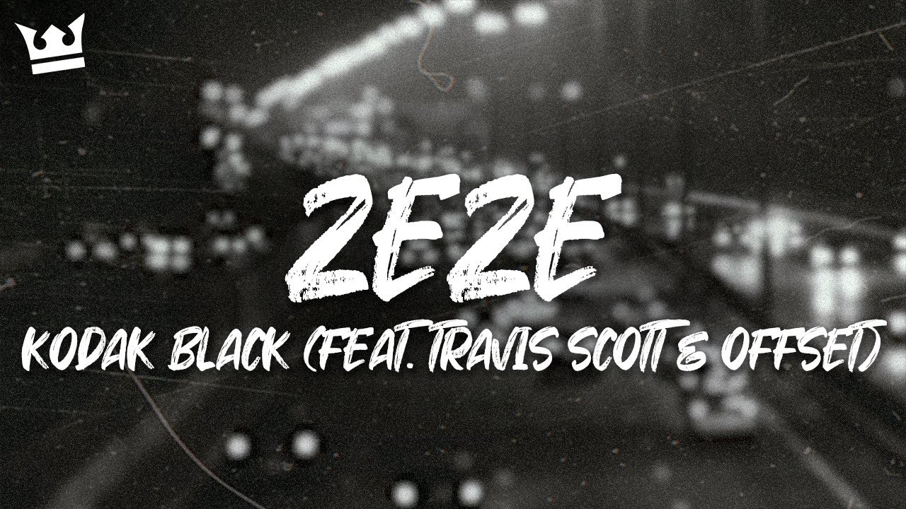 Kodak Black (feat. Travis Scott & Offset) - ZEZE (Lyrics) - YouTube