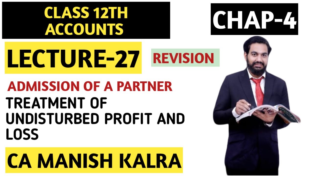 Treatment Of Undistributed Profit And Loss | Chapter-4 | Admission Of A ...