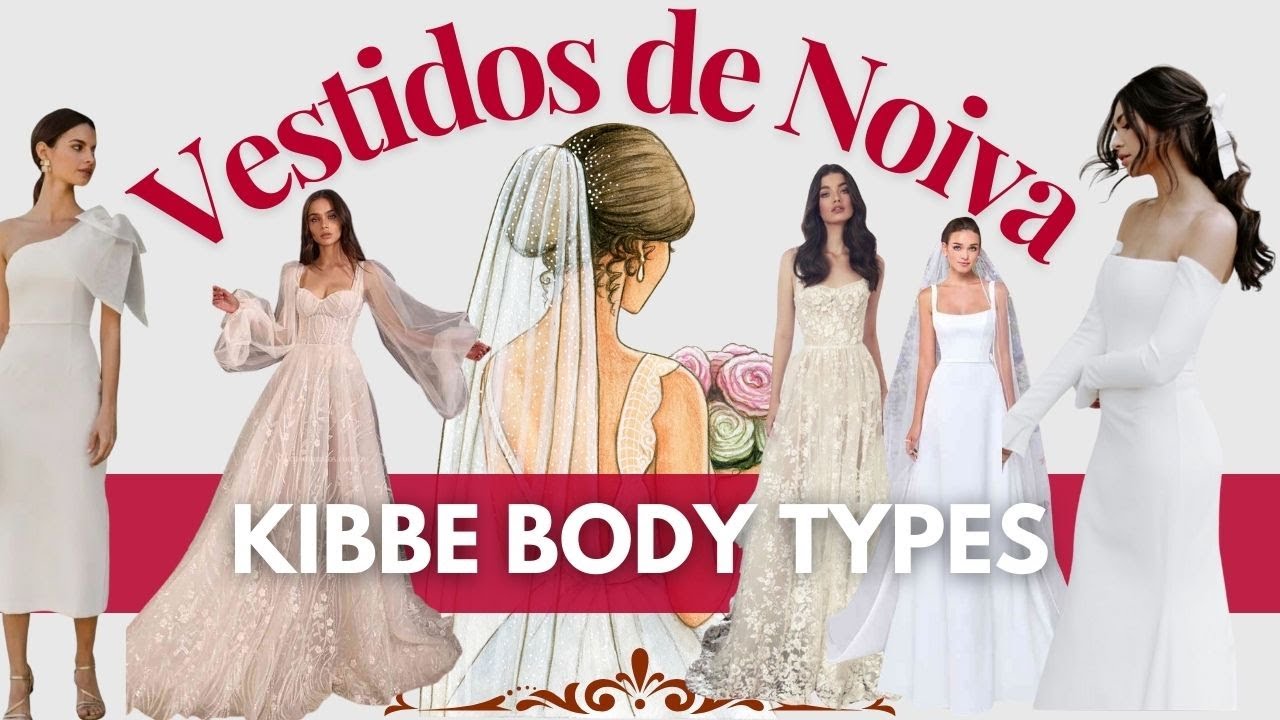 Vestidos de noiva para o seu tipo corporal | KIBBE BODY TYPES - YouTube