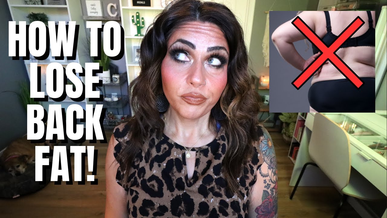 7 EASY WAYS TO LOSE BACK FAT!! - WEIGHT LOSS TIPS - FAT LOSS - HOW TO ...