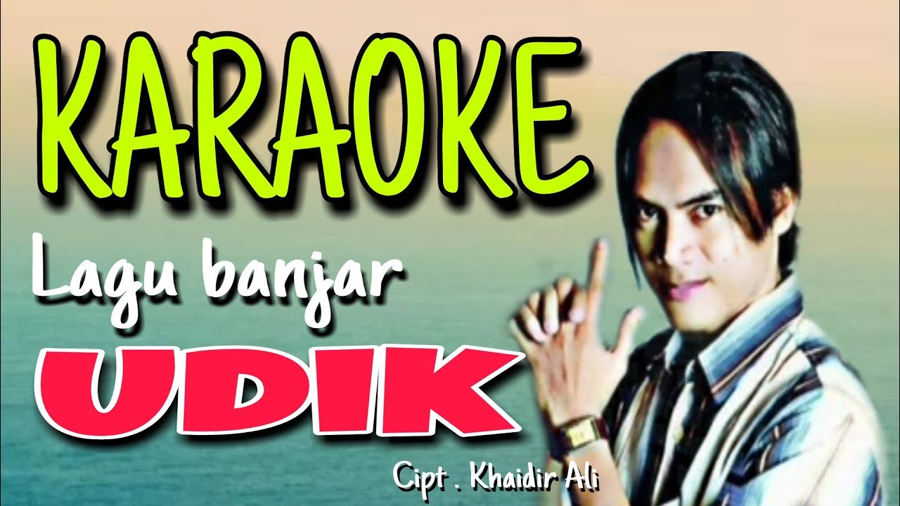 Lagu banjar lucu_udik karaoke cipt.khaidir ali#lagubanjar#udik#karaoke# ...