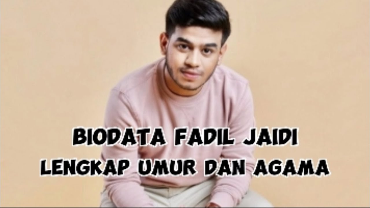 PROFIL DAN BIODATA FADIL JAIDI - YouTube