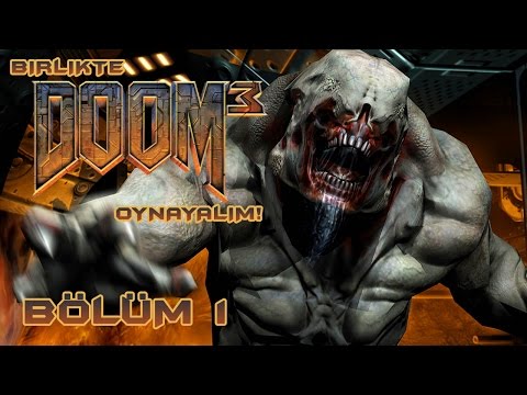 Birlikte Doom 3 Oynayalım | Bölüm 1 - Cehennem Marsta!