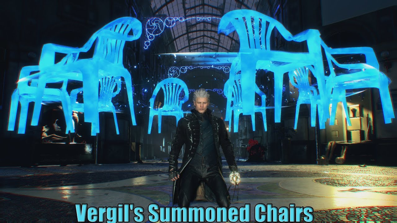 Vergil Summoned Chairs ?? - YouTube