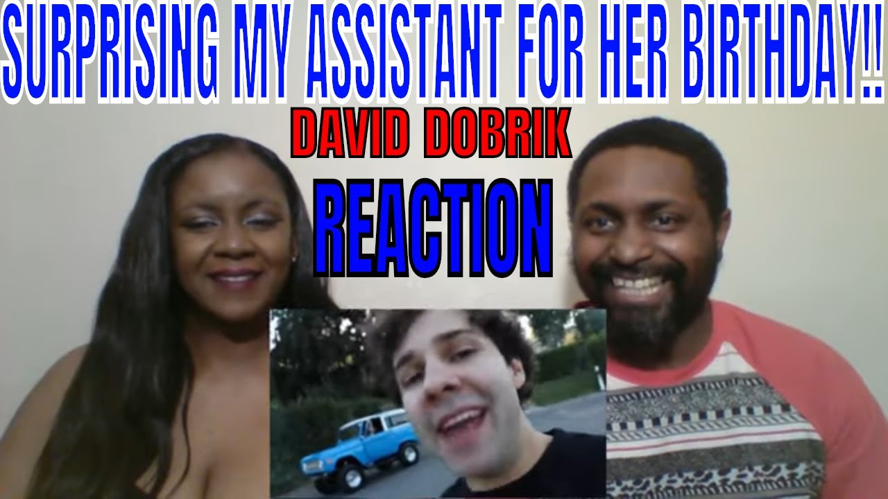 DAVID DOBRIK - SURPRISING MY ASSISTANT FOR HER BIRTHDAY!! REACTION ...