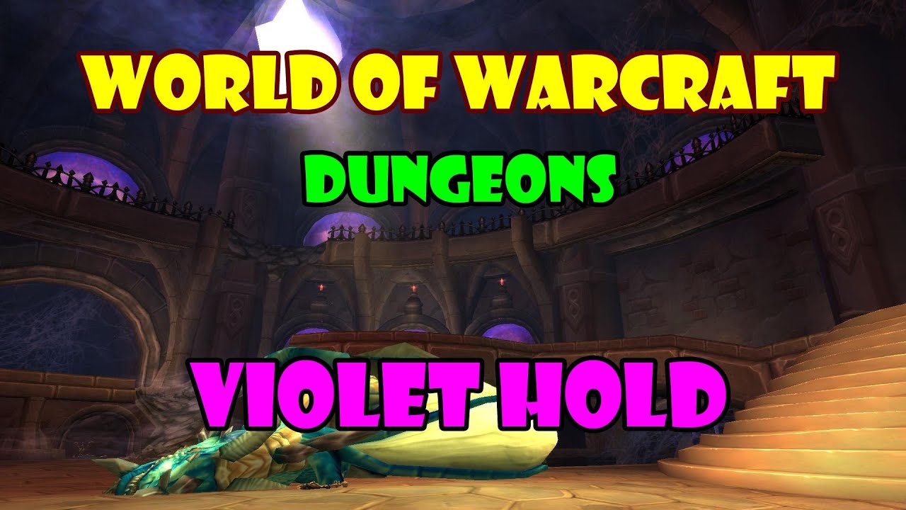 WoW [Dungeon] - Violet Hold - YouTube