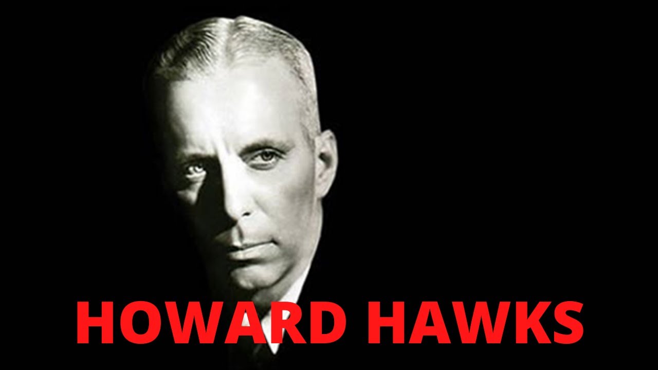 A Brief Introduction to Director Howard Hawks - YouTube