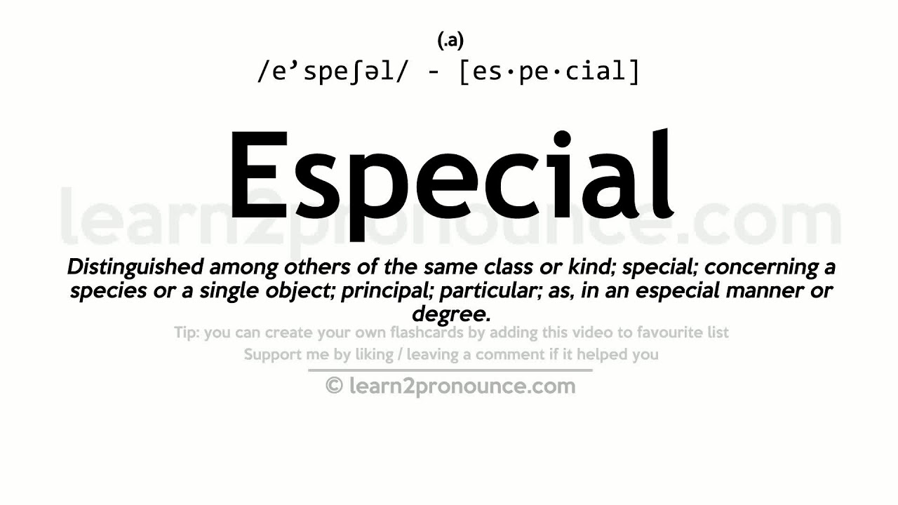 Pronunciation of Especial | Definition of Especial - YouTube