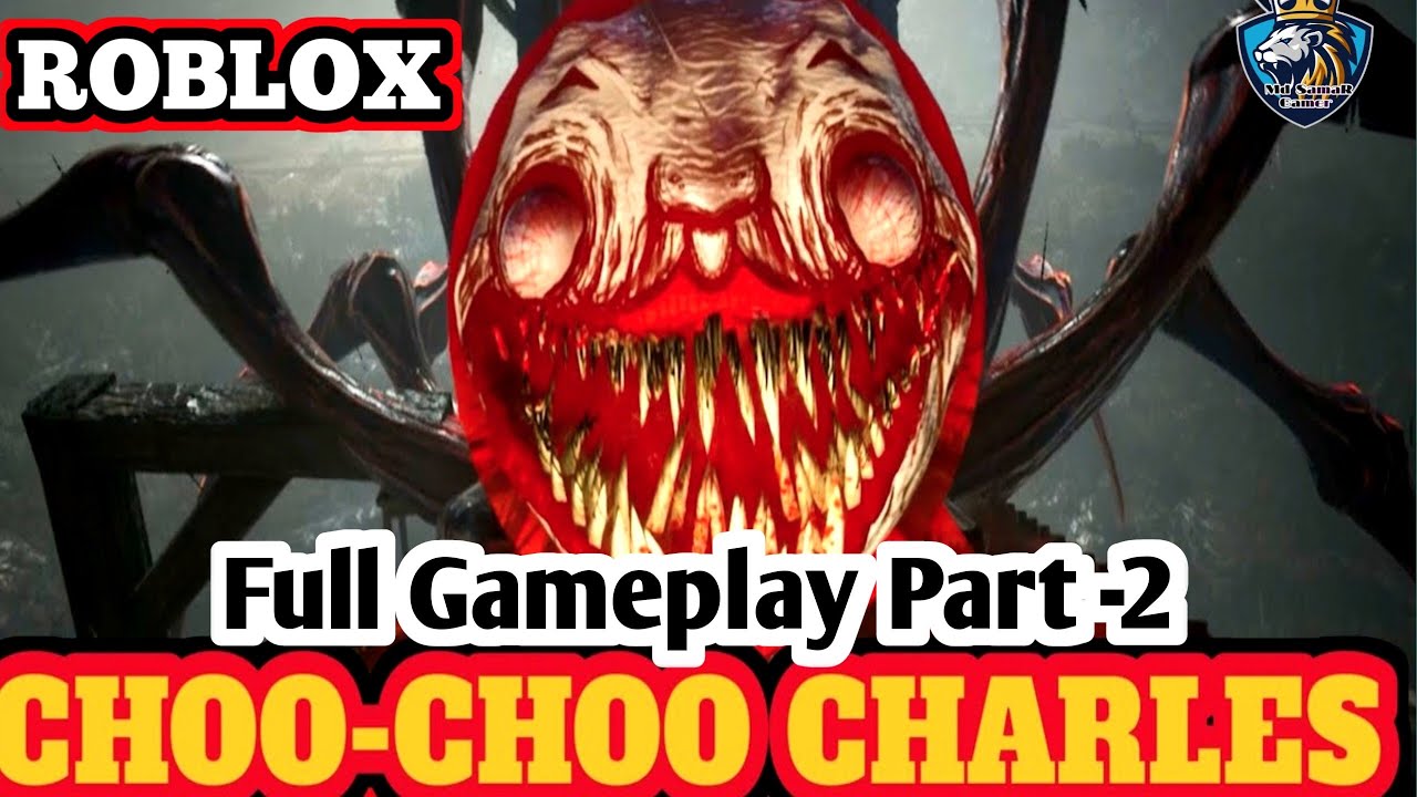 CHOO-CHOO CHARLES FULL GAMEPLAY PART-2 | Roblox Choo-Choo Charles Egg# ...
