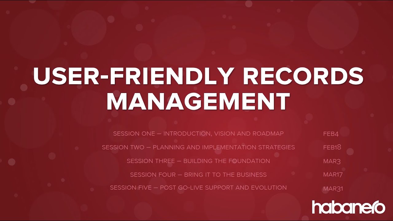User-friendly records management: Building the foundation (Part 3 of 5 ...