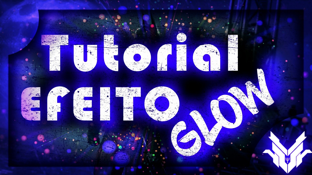 Tutorial Efeito "GLOW" Android - YouTube