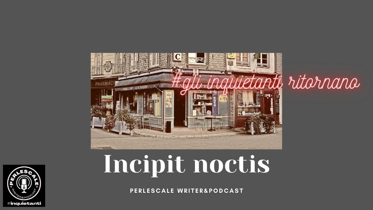 Incipit noctis - Gli inquietanti - 20° capitolo - YouTube