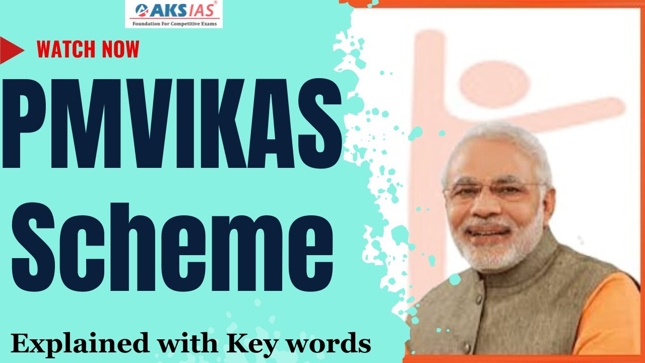 PM Vikas Scheme Explained with Key words |UPSC|Civils|AKS IAS - YouTube